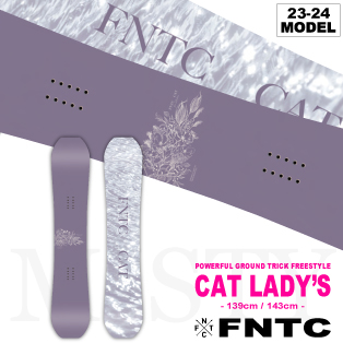 23-24 FNTC(ｴﾌｴﾇﾃｨｰｼｰ) / CAT -LADIES MODEL-・スノーボード ≪商品一覧≫